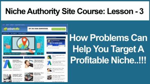 Niche Authority Site Lesson 3. How Problems Can Help You Target A ...